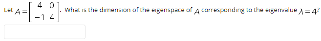 Solved 18:A- [-14] What is the dimension of the eigenspace | Chegg.com