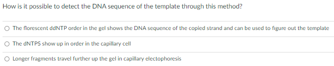 Solved How is it possible to detect the DNA sequence of the | Chegg.com