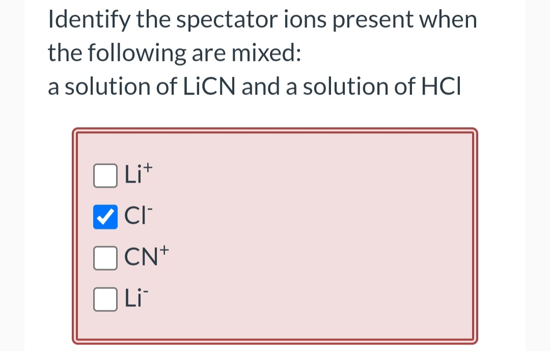 Solved Identify the spectator ions present when the | Chegg.com