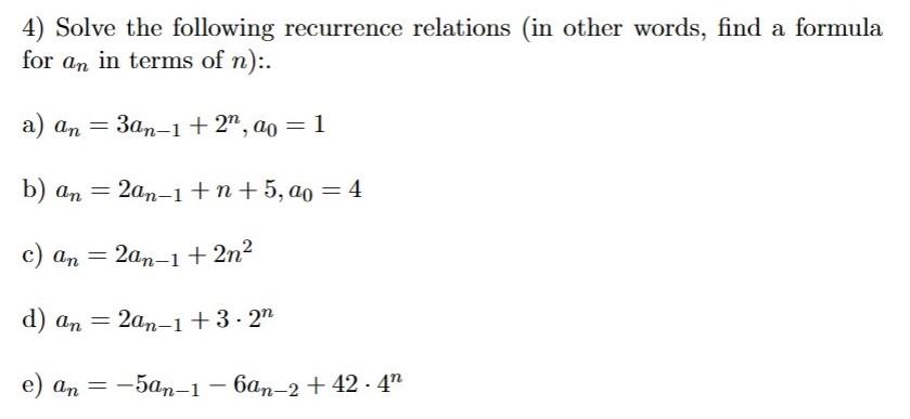 Solved 4) Solve the following recurrence relations (in other | Chegg.com