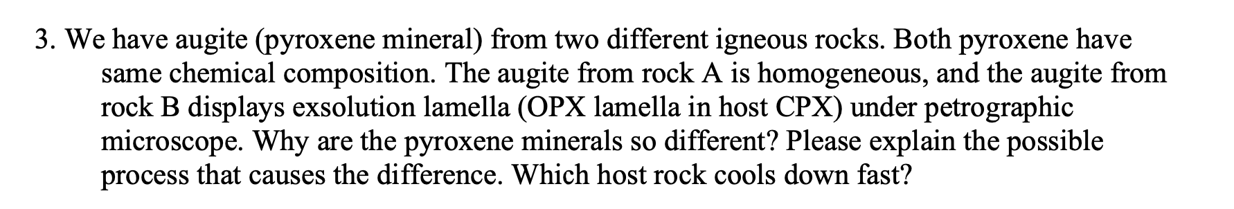 Solved 3. We have augite (pyroxene mineral) from two | Chegg.com