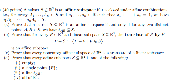 Solved (40 points) A subset S C R2 is an affine subspace if | Chegg.com