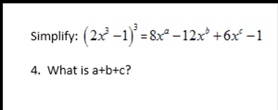 Solved = 8x2 -12x2 +6x-1 Simplify: (2x- 4. What is a+b+c? | Chegg.com