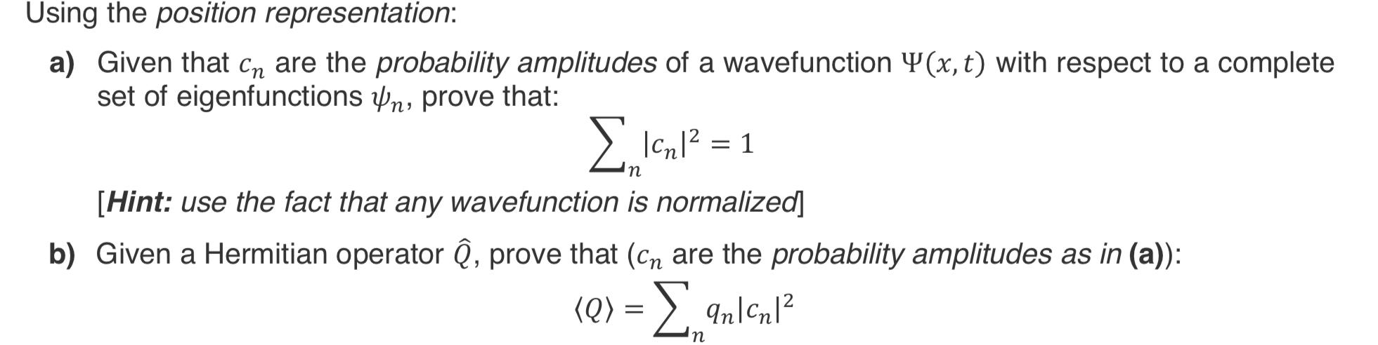 Solved a) Given that cn are the probability amplitudes of a | Chegg.com