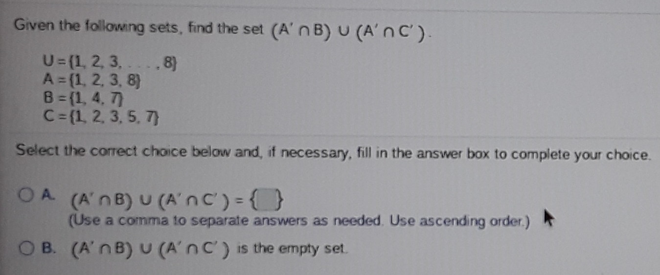 Solved Given the following sets, find the set (A'nB) U | Chegg.com