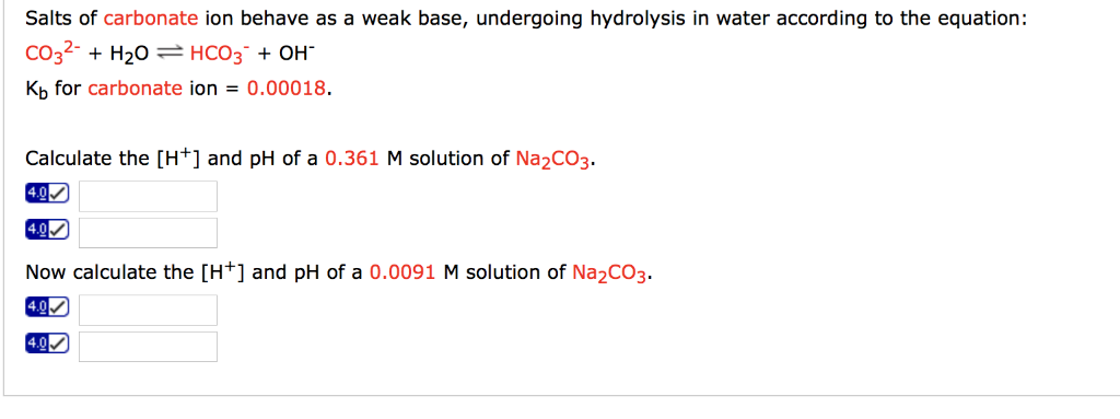 Solved Salts of carbonate ion behave as a weak base, | Chegg.com