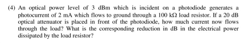 An optical power level of 3dBm which is incident on a | Chegg.com