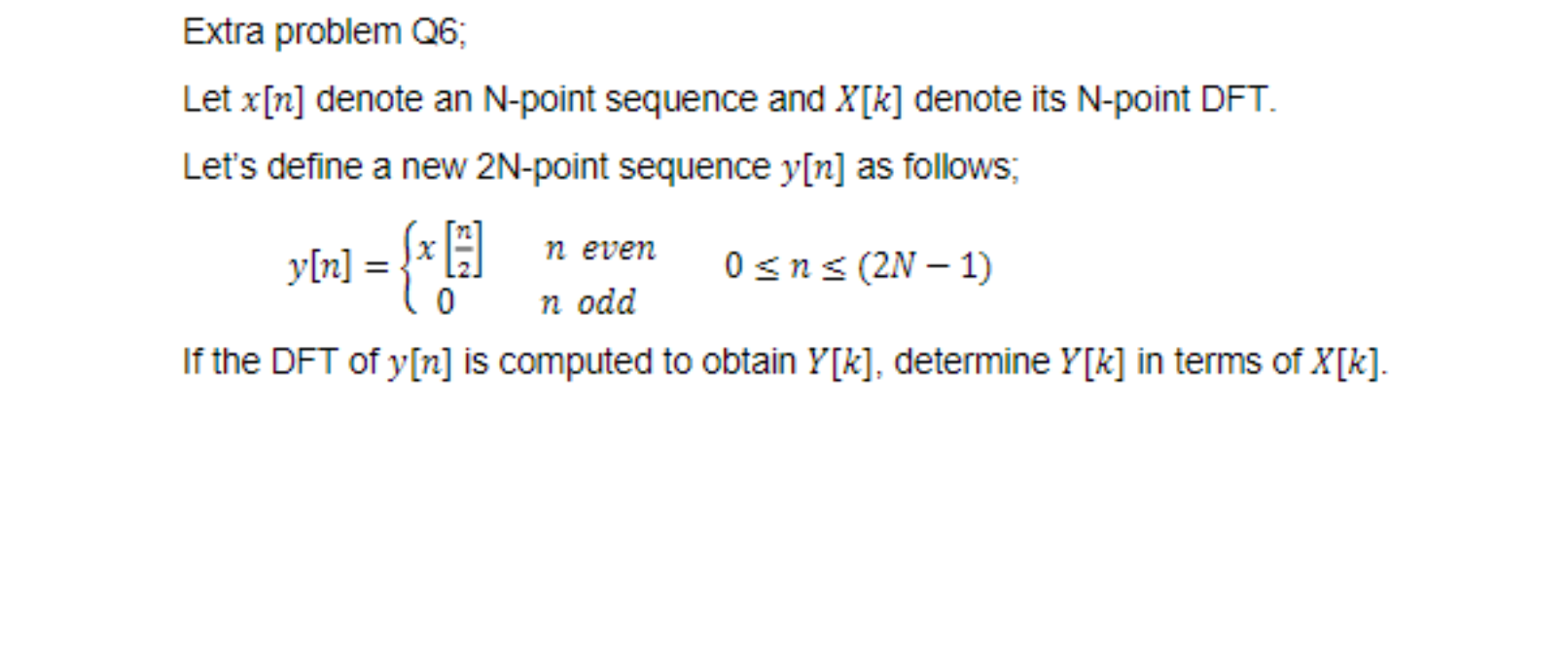 Solved Extra problem Q6; Let x[n] denote an N-point sequence | Chegg.com