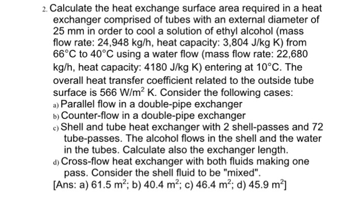 Solved 2. Calculate the heat exchange surface area required | Chegg.com