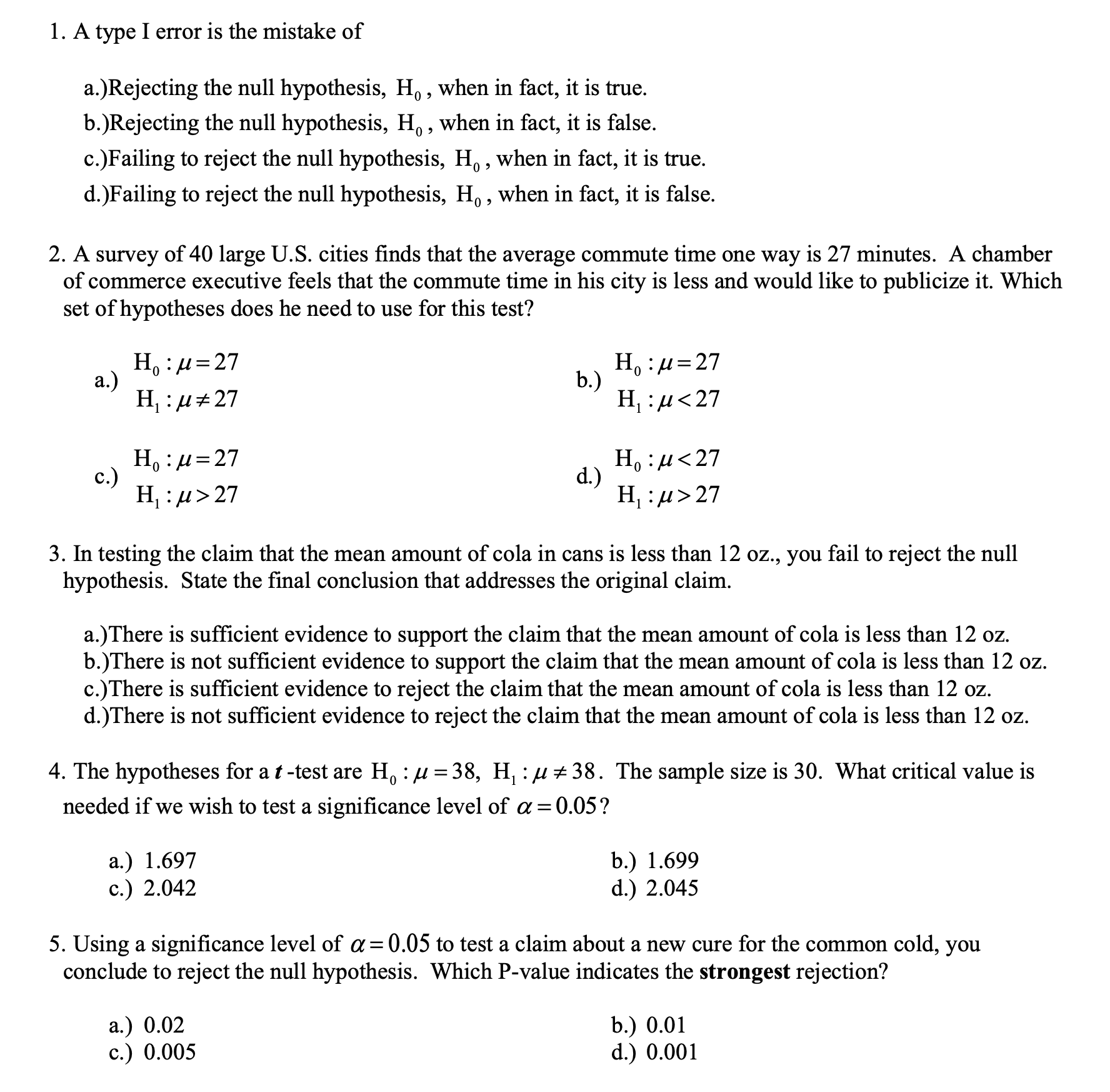 Solved 1. A type I error is the mistake of a.)Rejecting the | Chegg.com