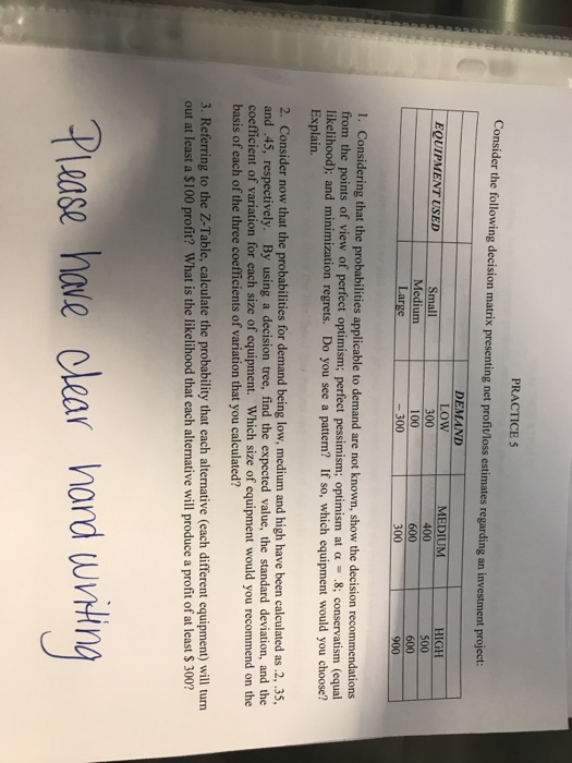 Solved PRACTICE5 Consider the following decision matrix | Chegg.com