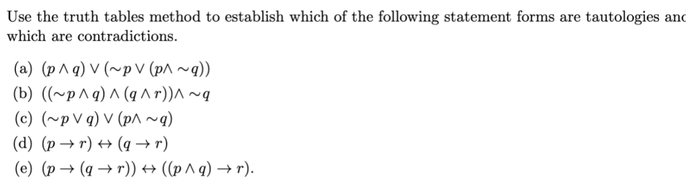 Solved Use the truth tables method to establish which of the | Chegg.com