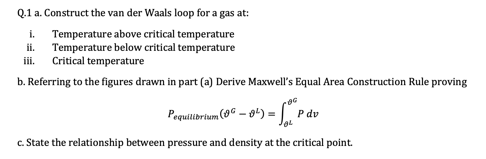 Q.1 a. Construct the van der Waals loop for a gas at: | Chegg.com