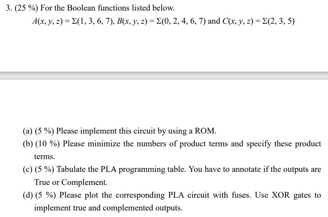 Solved 3. (25%) For the Boolean functions listed below. A(x, | Chegg.com