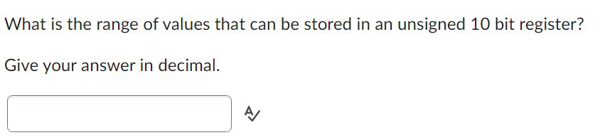 Solved What is the range of values that can be stored in an | Chegg.com
