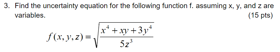Solved 3. Find the uncertainty equation for the following | Chegg.com