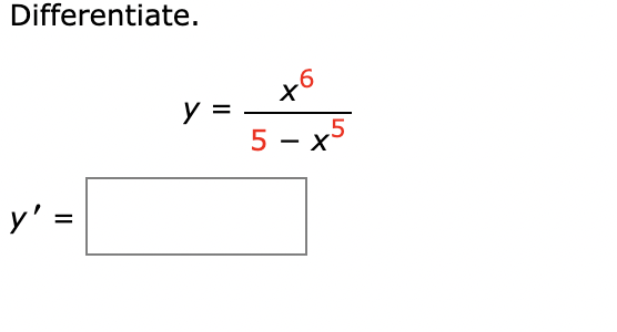 Solved Differentiate. y=5−x5x6 | Chegg.com
