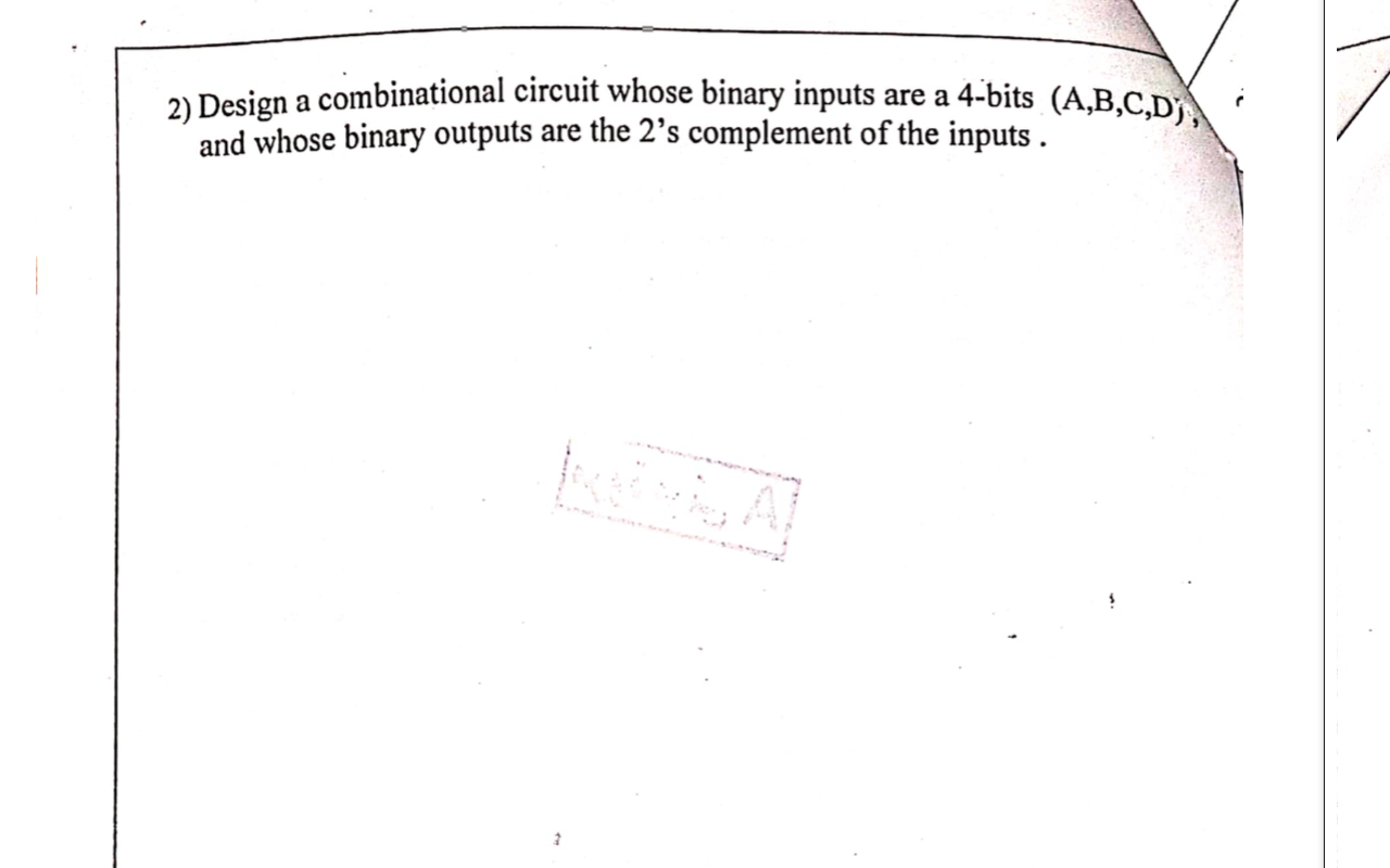 Solved 2) Design a combinational circuit whose binary inputs | Chegg.com