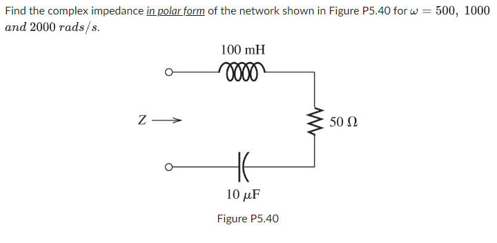 Solved Find the complex impedance in polar form of the | Chegg.com