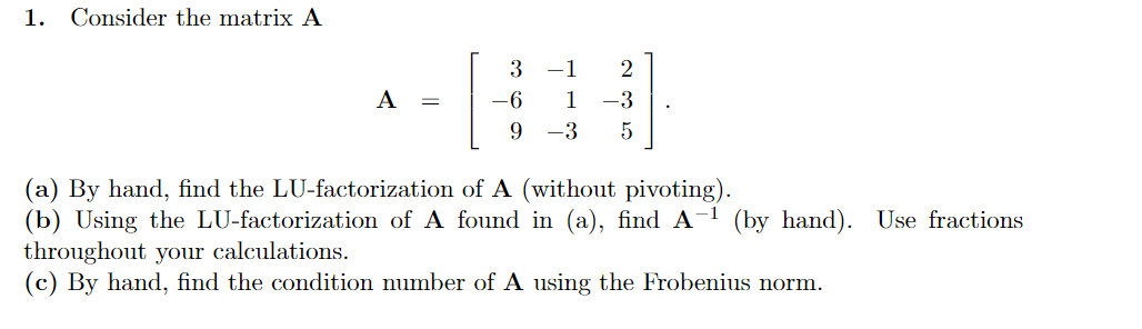 Solved 1. Consider the matrix A A=⎣⎡3−69−11−32−35⎦⎤ (a) By | Chegg.com