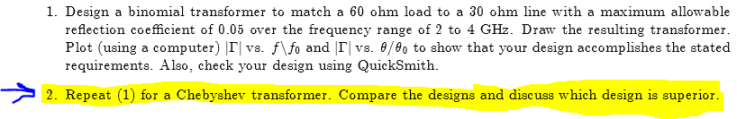 1. Design a binomial transformer to match a 60 ohm | Chegg.com