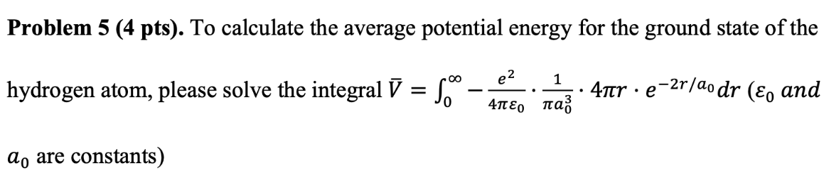 Solved Problem 5 (4 pts). To calculate the average potential | Chegg.com
