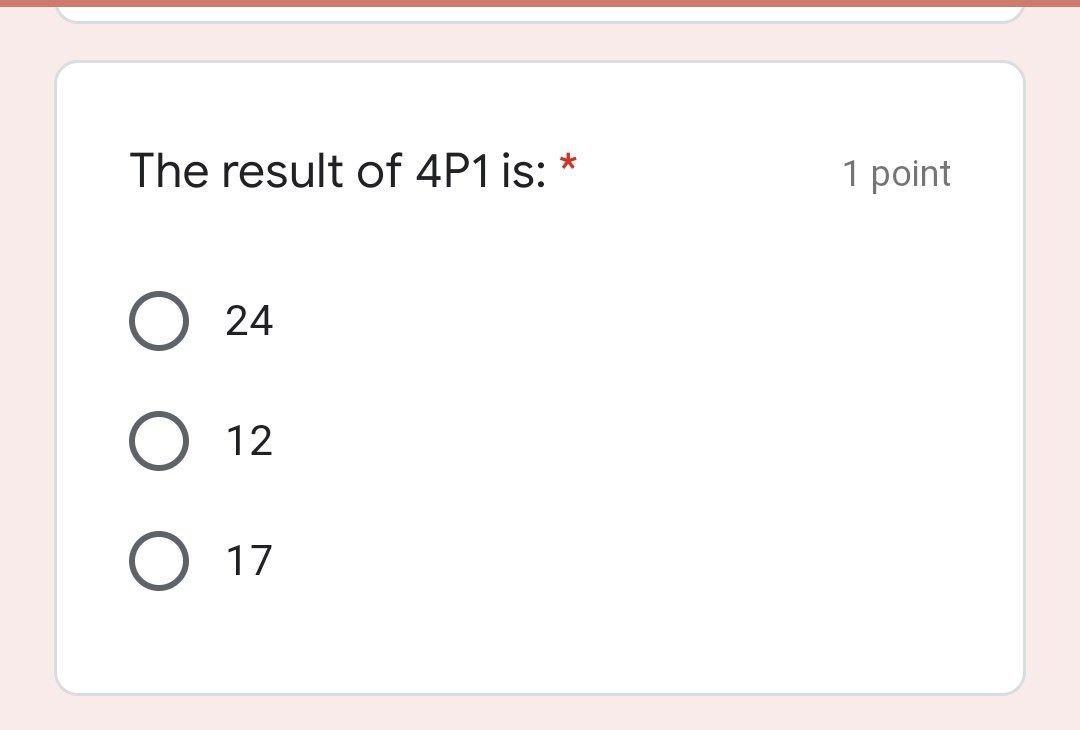 Solved The result of 4P1 is: * 1 point 24 12 17 | Chegg.com