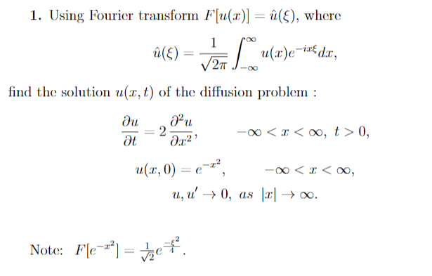 Solved 1 Using Fourier Transform F[u ] û E Where