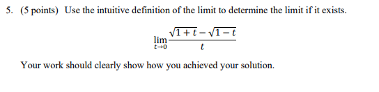 Solved ( 5 points) Use the intuitive definition of the limit | Chegg.com