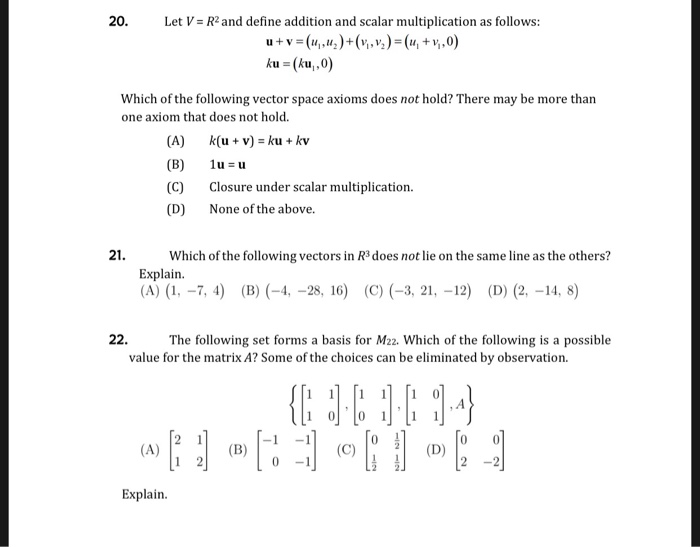 Solved 20 Let V = R2 and define addition and scalar | Chegg.com Solved 20 Let V = R2 and define addition and scalar | Chegg.com