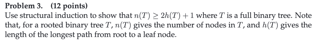 Solved Problem 3. (12 points) Use structural induction to | Chegg.com