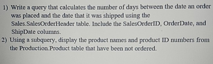 Solved 1 Write A Query That Calculates The Number Of Days