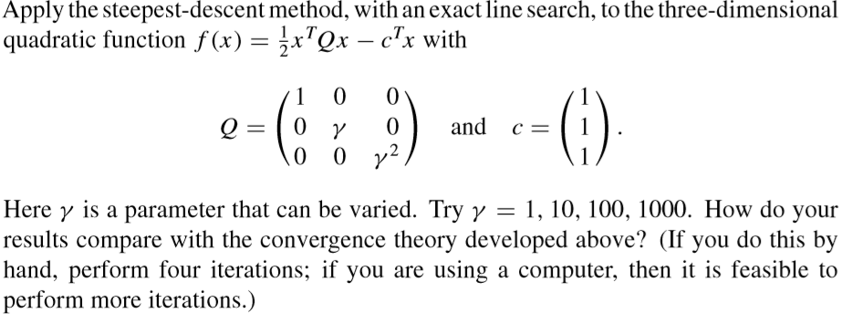 Apply the steepest-descent method, with an exact line | Chegg.com