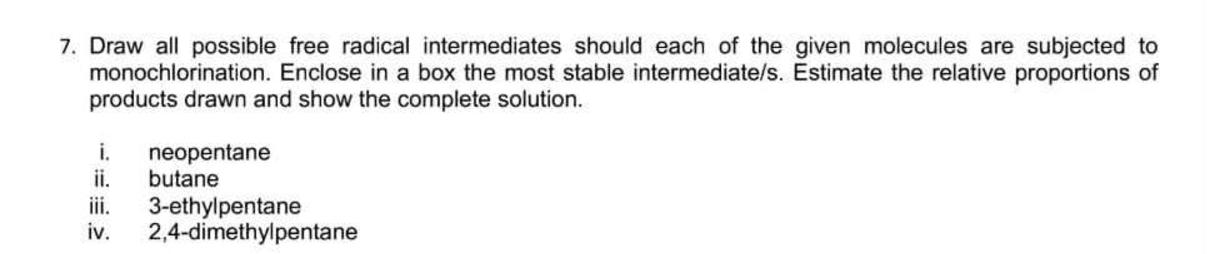 Solved 7. ﻿Draw all possible free radical intermediates | Chegg.com