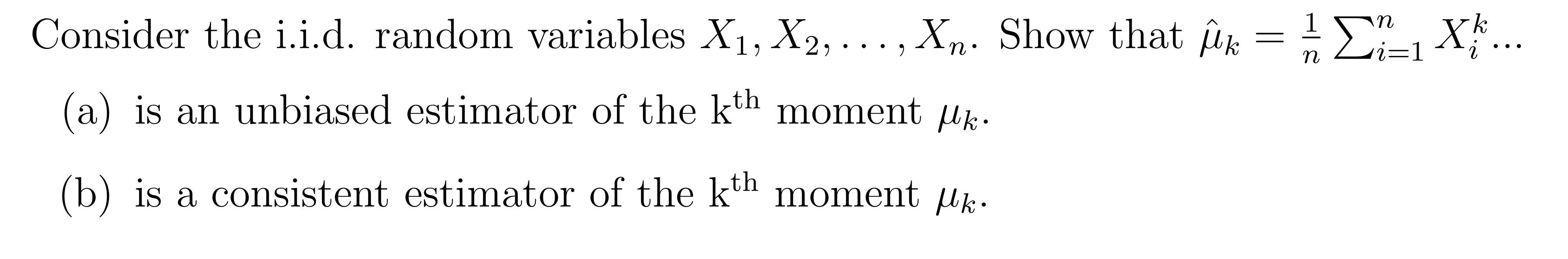 Solved Consider the i.i.d. random variables X1,X2,…,Xn. Show | Chegg.com