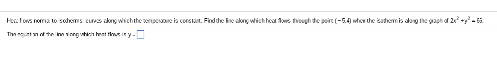 Solved Heat flows normal to isotherms, curves along which | Chegg.com