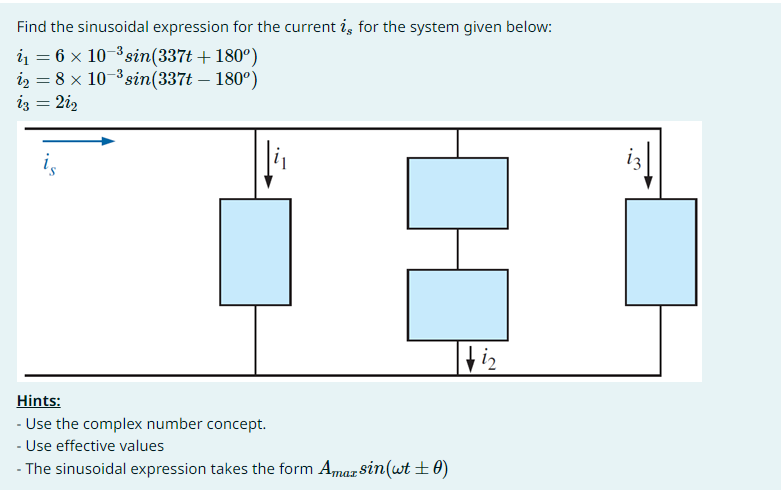 Find the sinusoidal expression for the current is for | Chegg.com