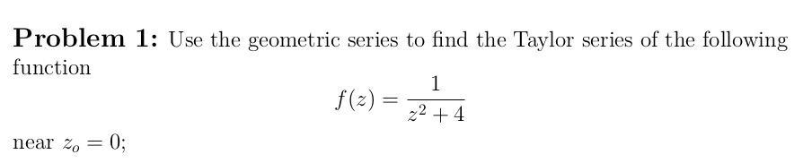 Solved 1: Use the geometric series to find the Taylor series | Chegg.com