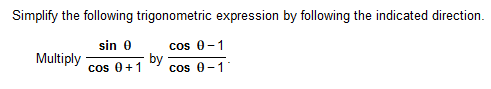 Solved Simplify the following trigonometric expression by | Chegg.com