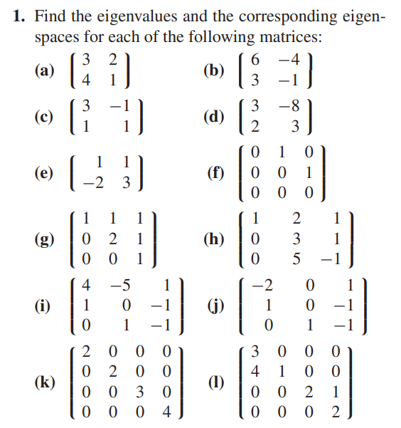 Solved 1. Find the eigenvalues and the corresponding | Chegg.com