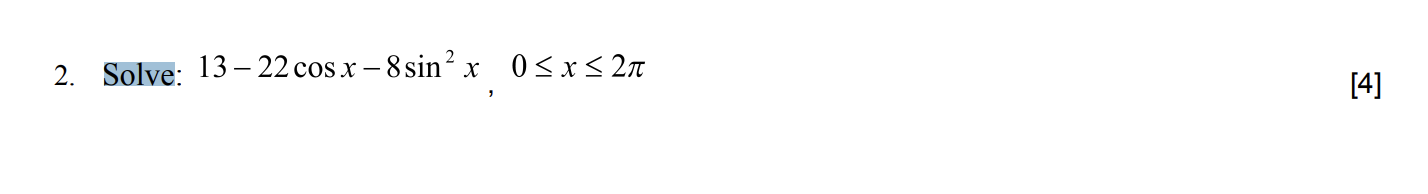 Solved \\( 13-22 \\cos x-8 \\sin ^{2} x, 0 \\leq x \\leq 2 | Chegg.com
