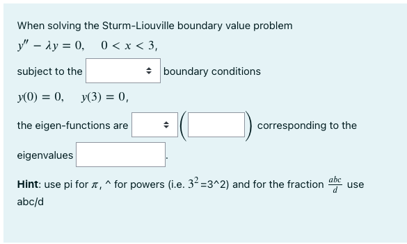 Solved When Solving The Sturm Liouville Boundary Value 