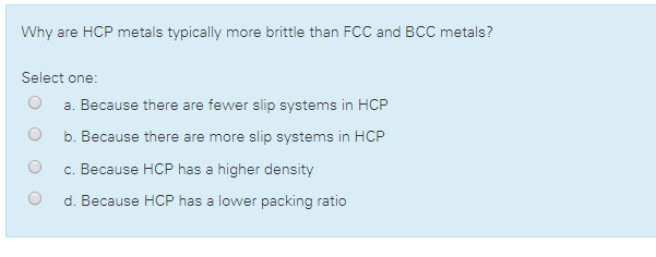 Solved Why are HCP metals typically more brittle than FCC | Chegg.com