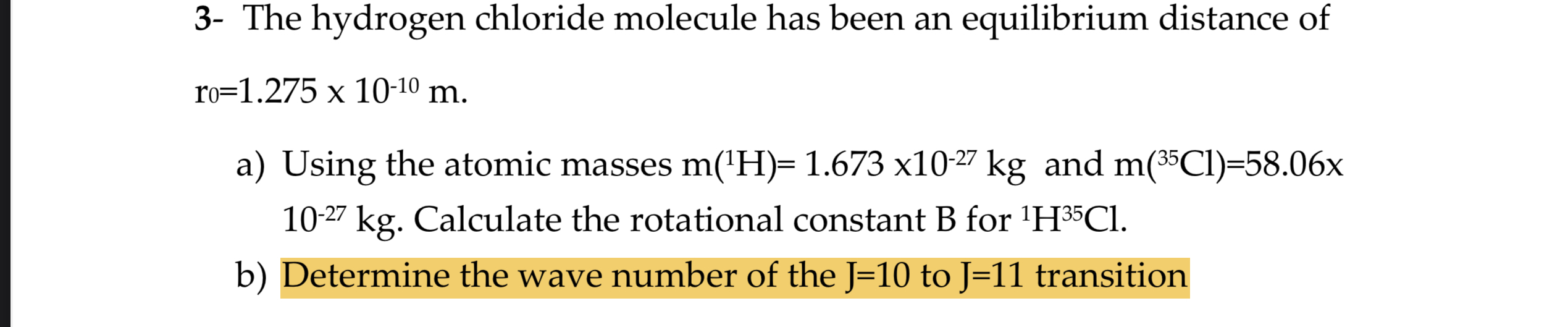 Solved 3- The hydrogen chloride molecule has been an | Chegg.com