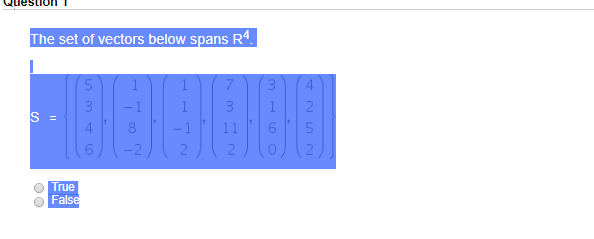 Solved Question The set of vectors below spans R4 S = NUNA O | Chegg.com