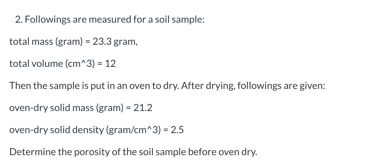 Solved 2. Followings are measured for a soil sample: total | Chegg.com