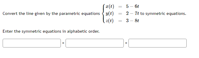Solved Convert the line given by the parametric equations | Chegg.com