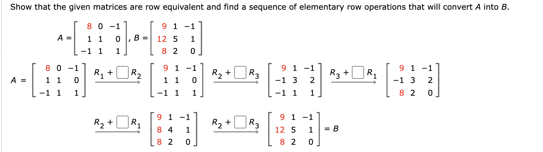 Solved Show that the given matrices are row equivalent and | Chegg.com