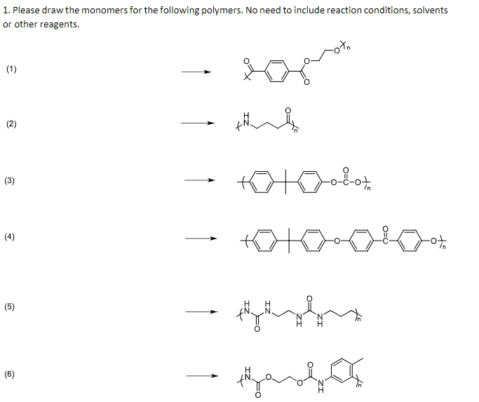 Solved Please draw the monomers for the following polymers. | Chegg.com