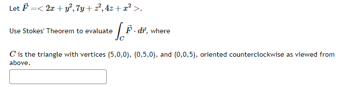 Solved Let F= . Use Stokes' Theorem to | Chegg.com